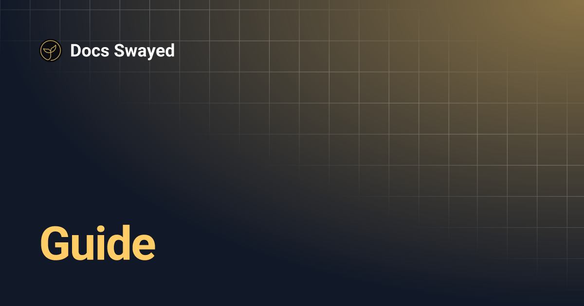 Guide | Docs Swayed